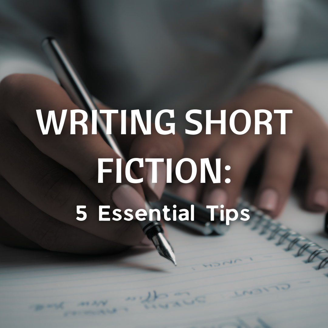Writing Short Fiction: 5 Essential Tips – PENSTRICKEN